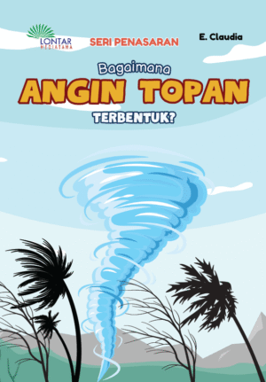 Bagaimana Angin Topan Terbentuk? - Lontar Mediatama